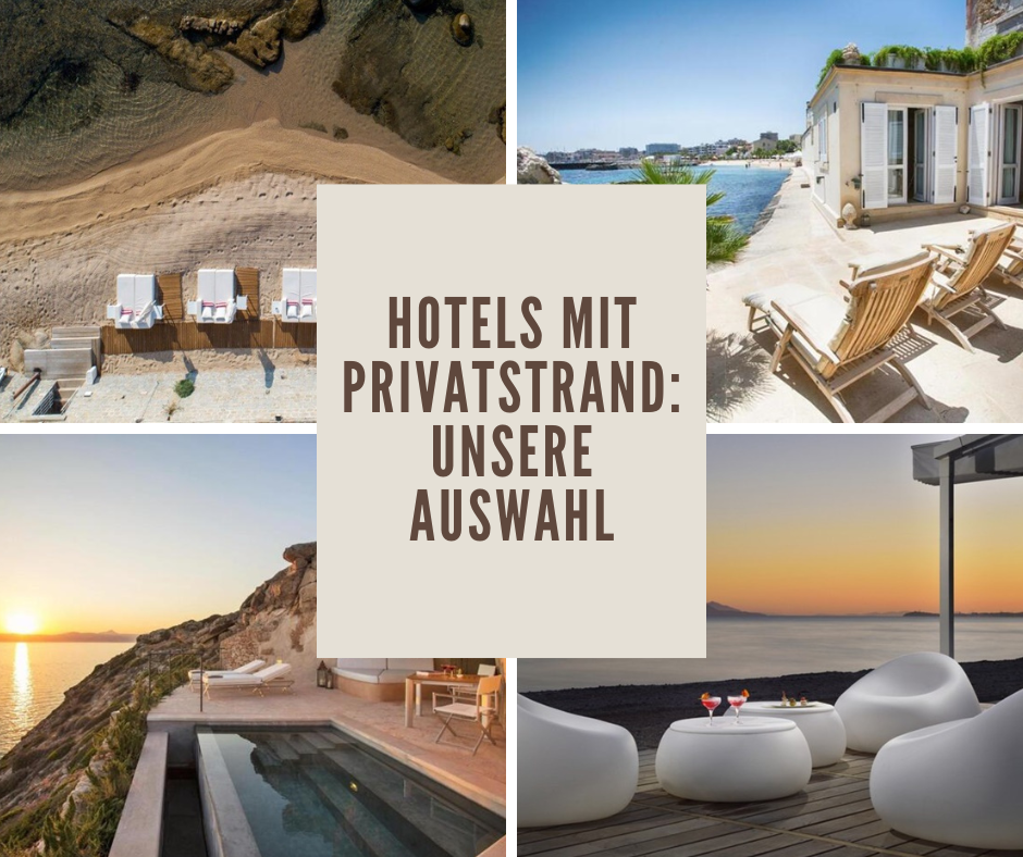 Hotels mit Privatstrand: Unsere Auswahl - Blog